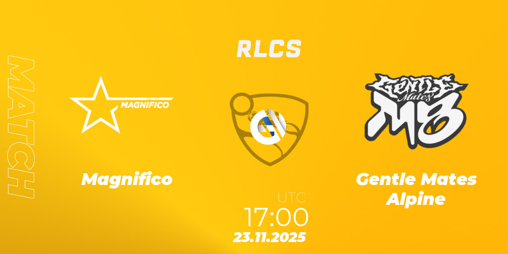 Magnifico VS Gentle Mates Alpine Rocket League Wetttipps, Stream und ...