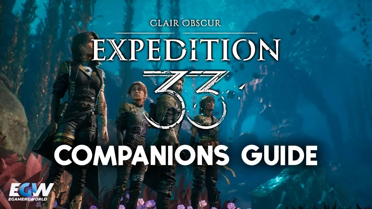 Clair Obscur Expedition 33: Vollständiger Begleiter-Leitfaden - Wie man jeden Charakter freischaltet